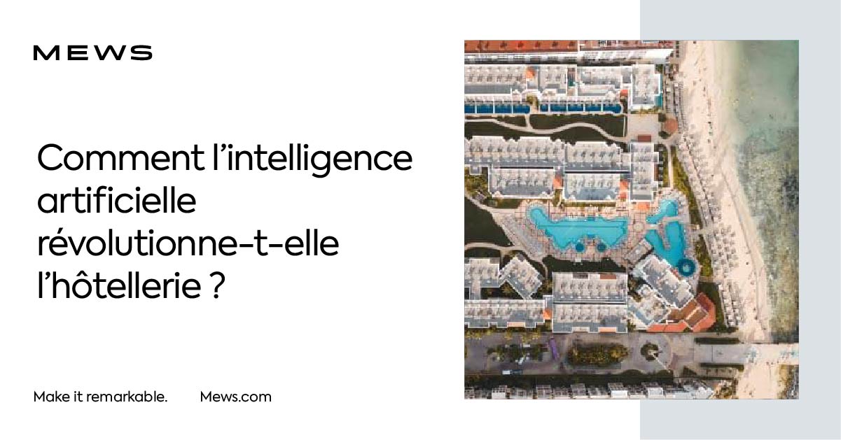 Utilisations de l’intelligence artificielle dans l’hôtellerie | Mews
